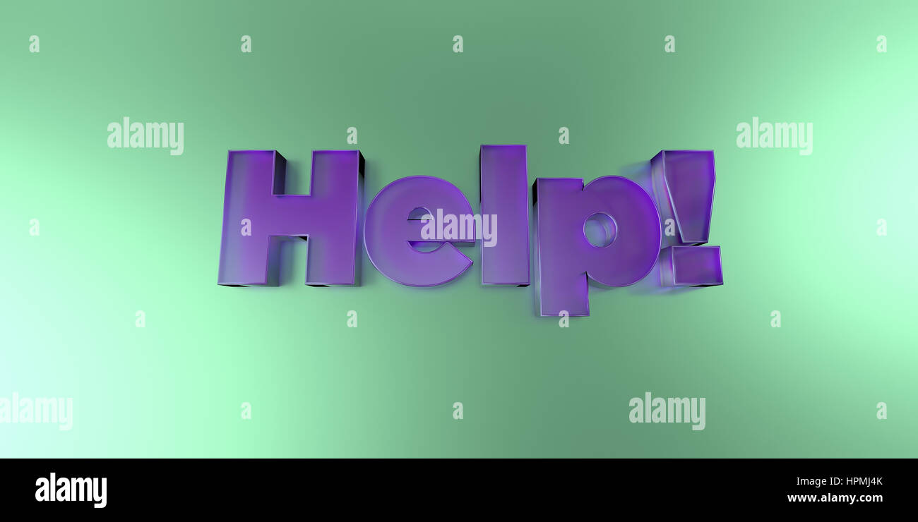 Help! - colorful glass text on vibrant background - 3D rendered royalty ...