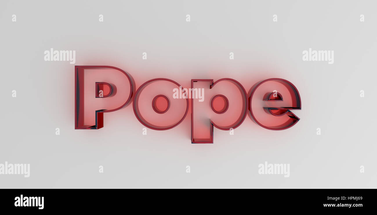 Pope - Red glass text on white background - 3D rendered royalty free ...