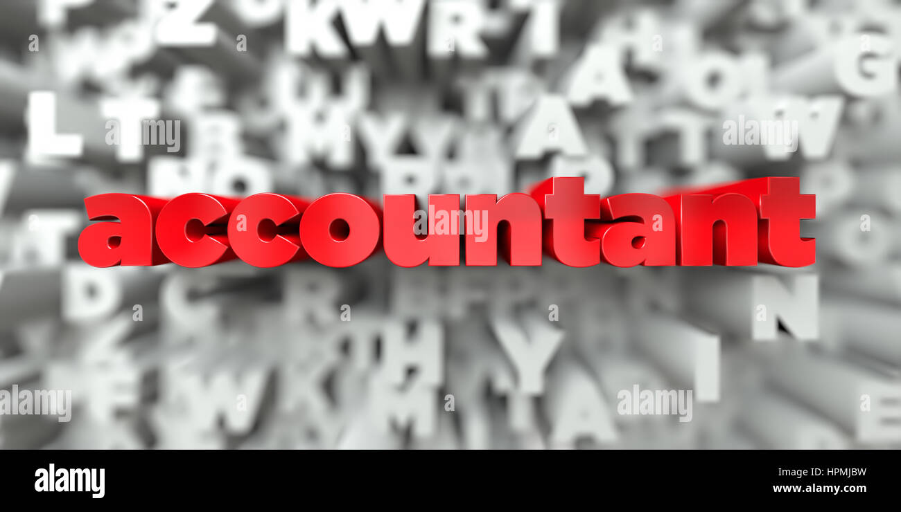 accountant - Red text on typography background - 3D rendered royalty ...