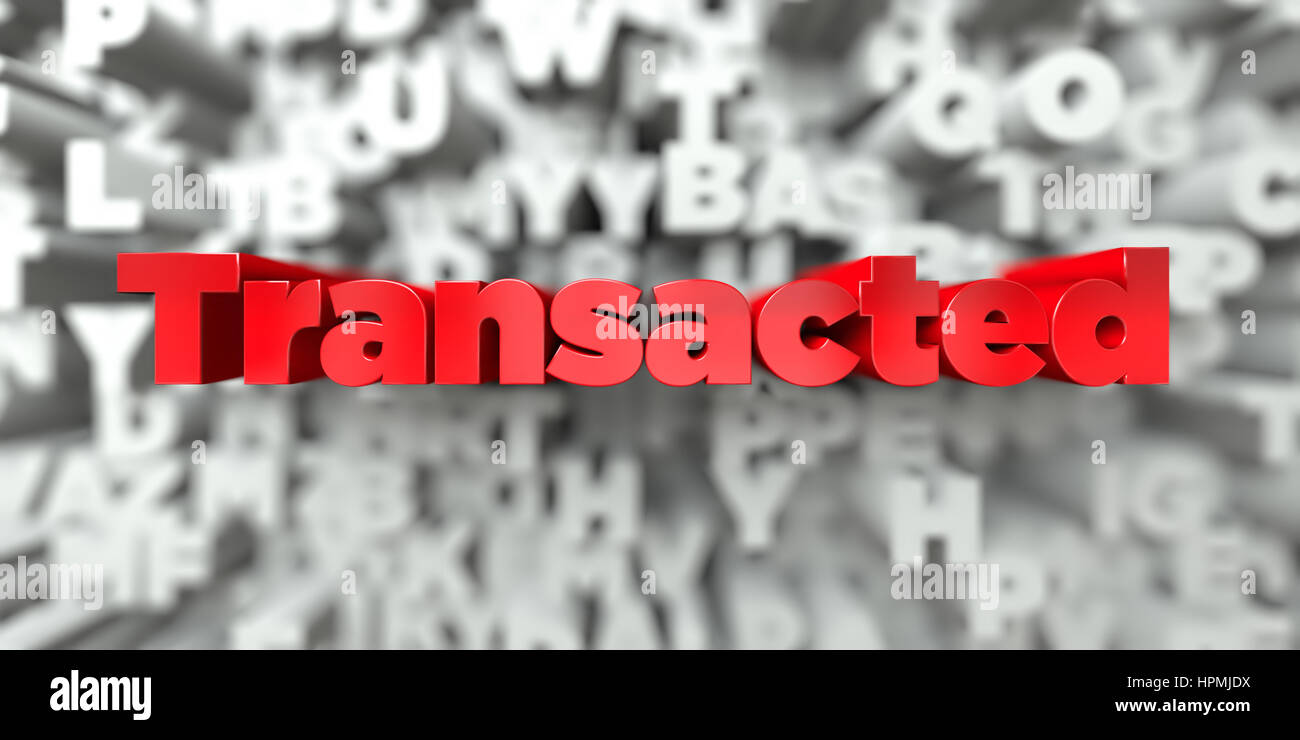 Transacted - Red text on typography background - 3D rendered royalty ...