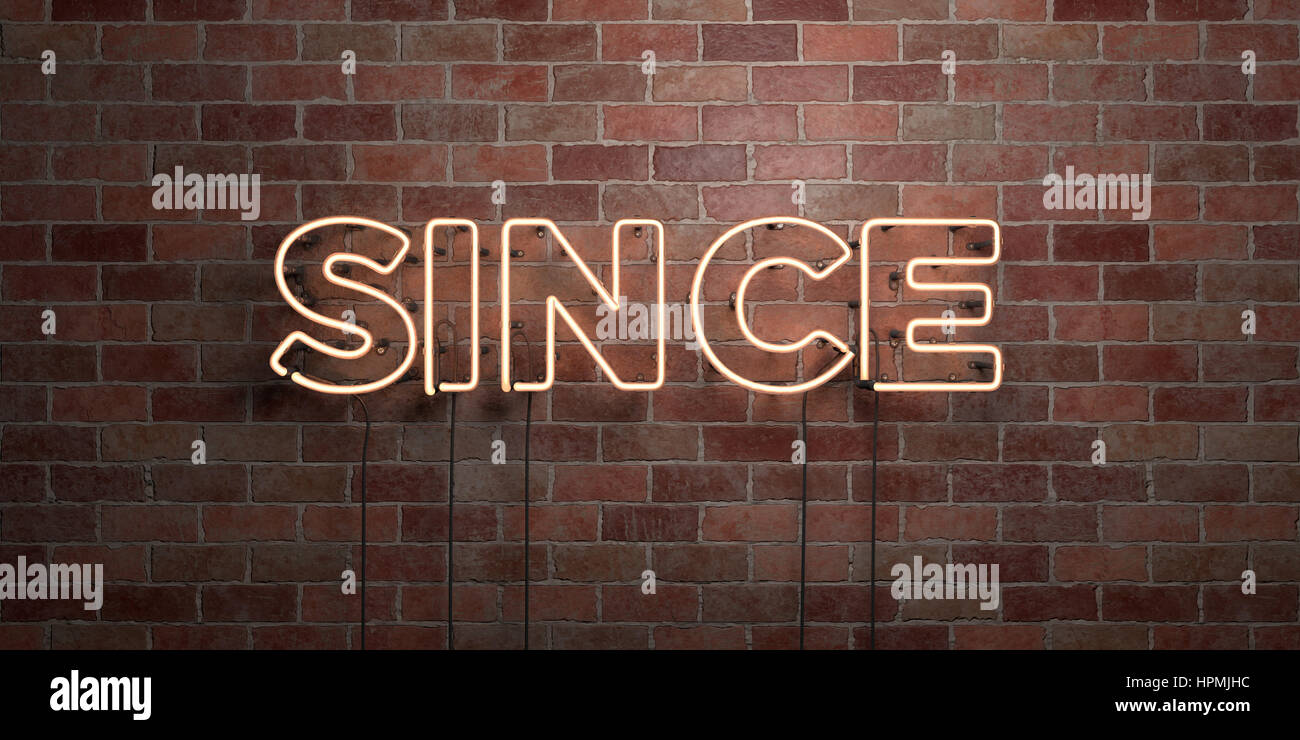 SINCE - fluorescent Neon tube Sign on brickwork - Front view - 3D ...