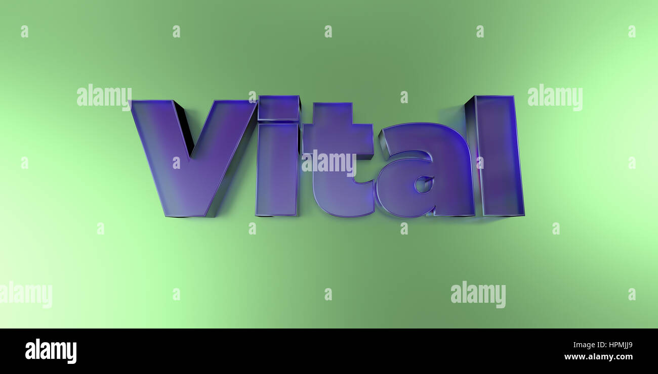 Vital - colorful glass text on vibrant background - 3D rendered royalty ...