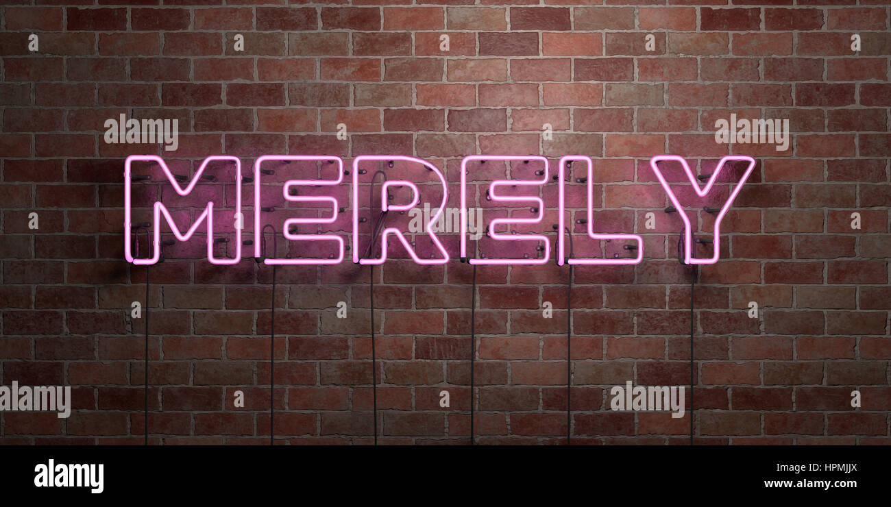 MERELY - fluorescent Neon tube Sign on brickwork - Front view - 3D ...