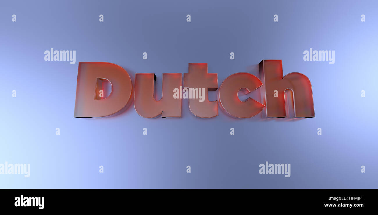 Dutch - colorful glass text on vibrant background - 3D rendered royalty ...