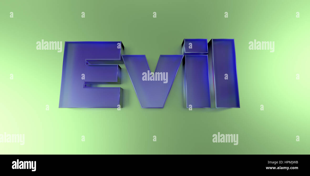 Evil - colorful glass text on vibrant background - 3D rendered royalty ...