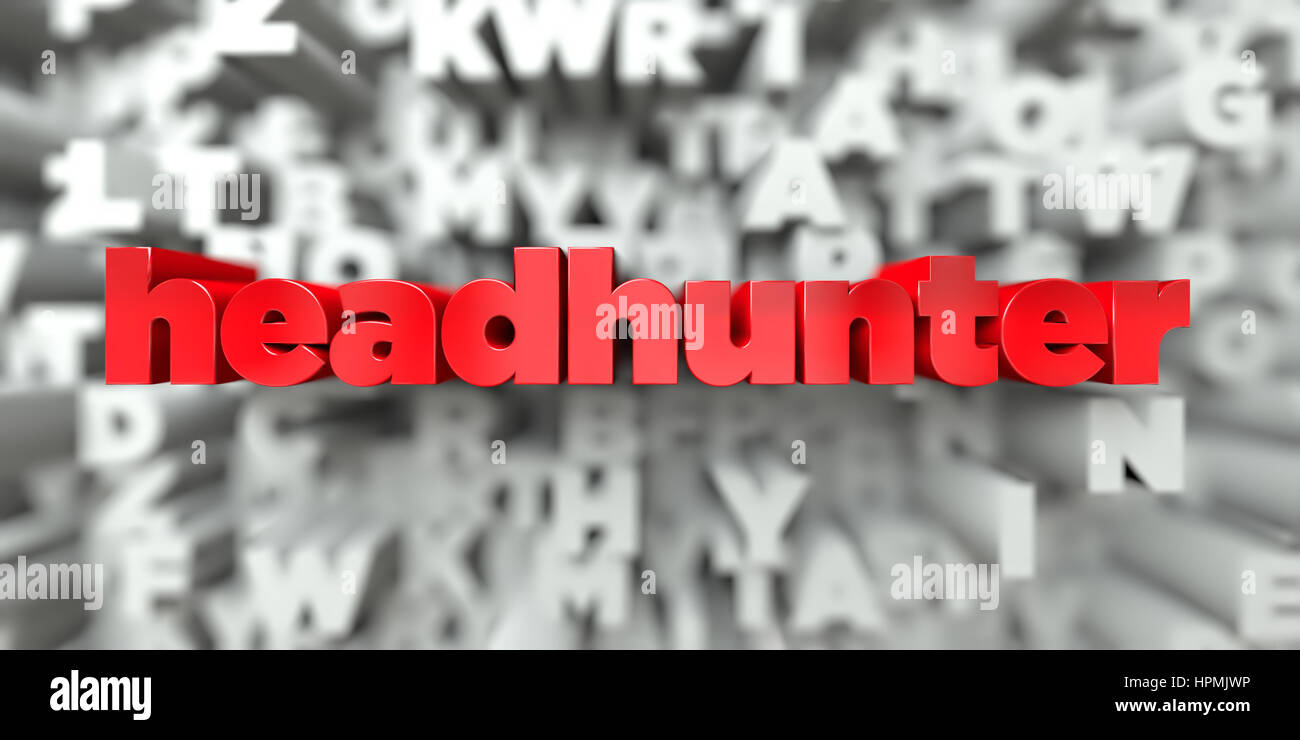 headhunter - Red text on typography background - 3D rendered royalty ...