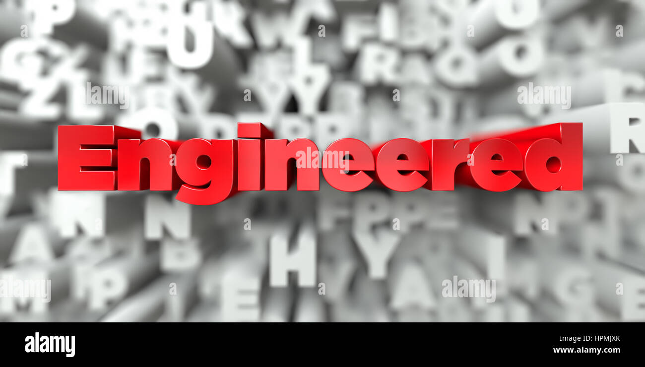 Engineered - Red text on typography background - 3D rendered royalty free stock image. This ...