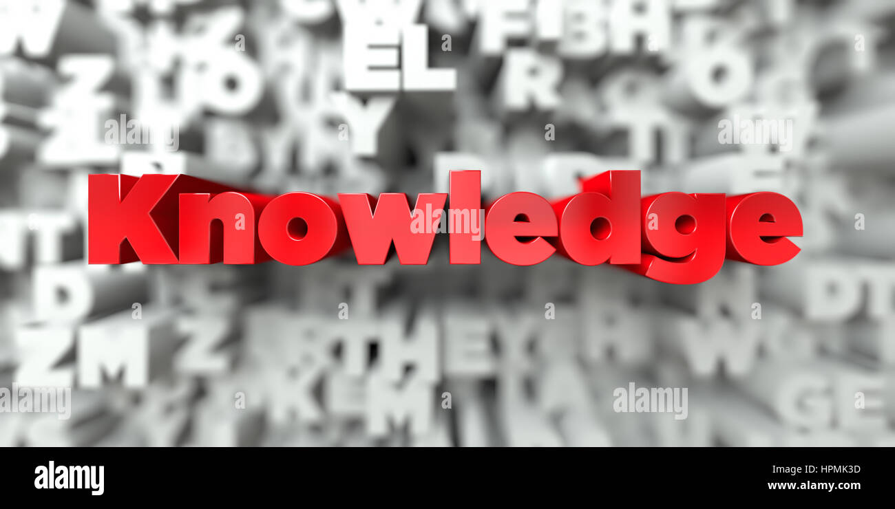 Knowledge - Red text on typography background - 3D rendered royalty ...