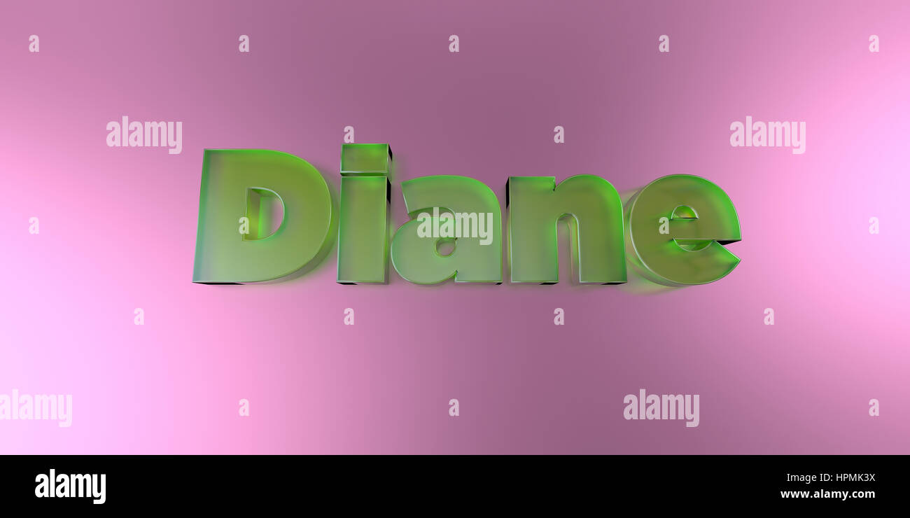 Diane - colorful glass text on vibrant background - 3D rendered royalty ...