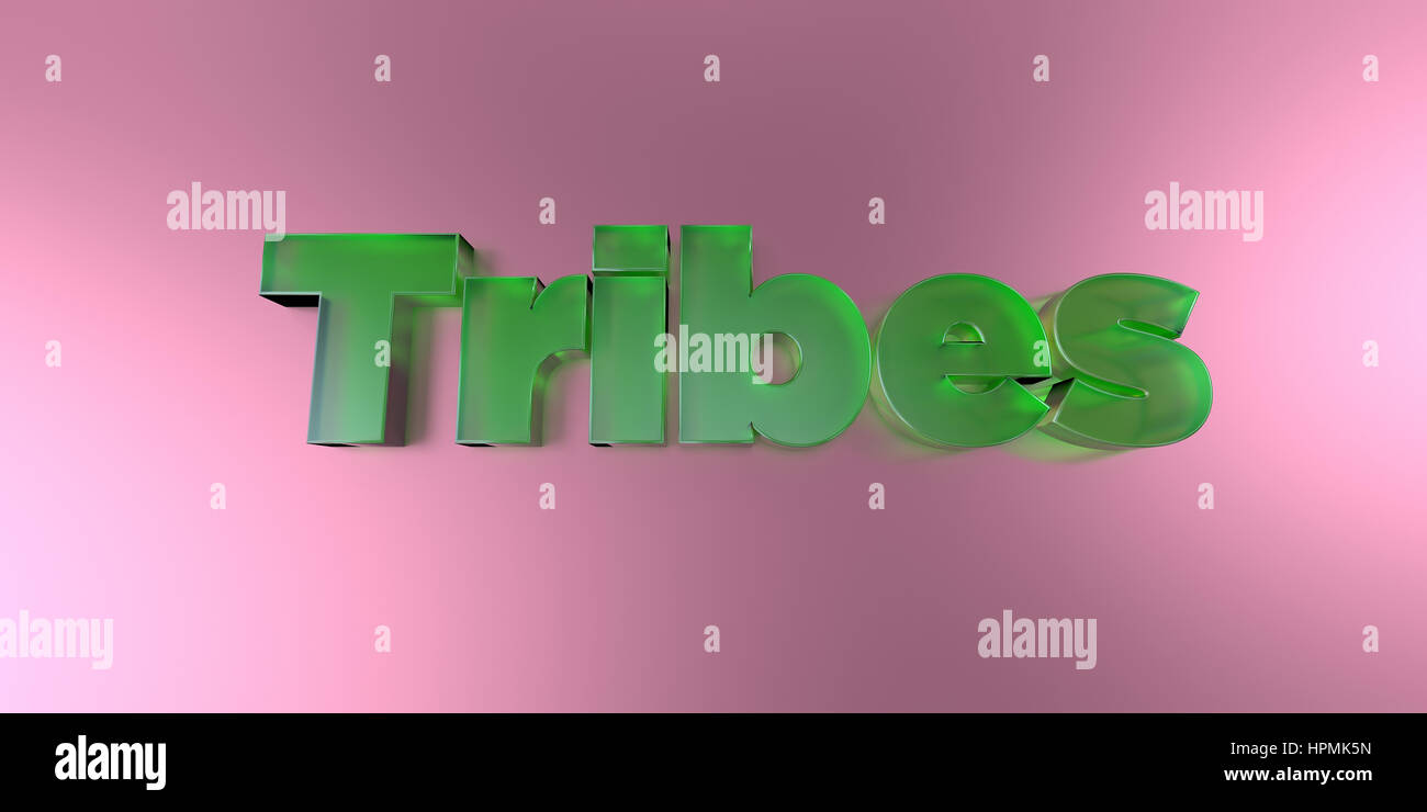 Tribes - colorful glass text on vibrant background - 3D rendered ...