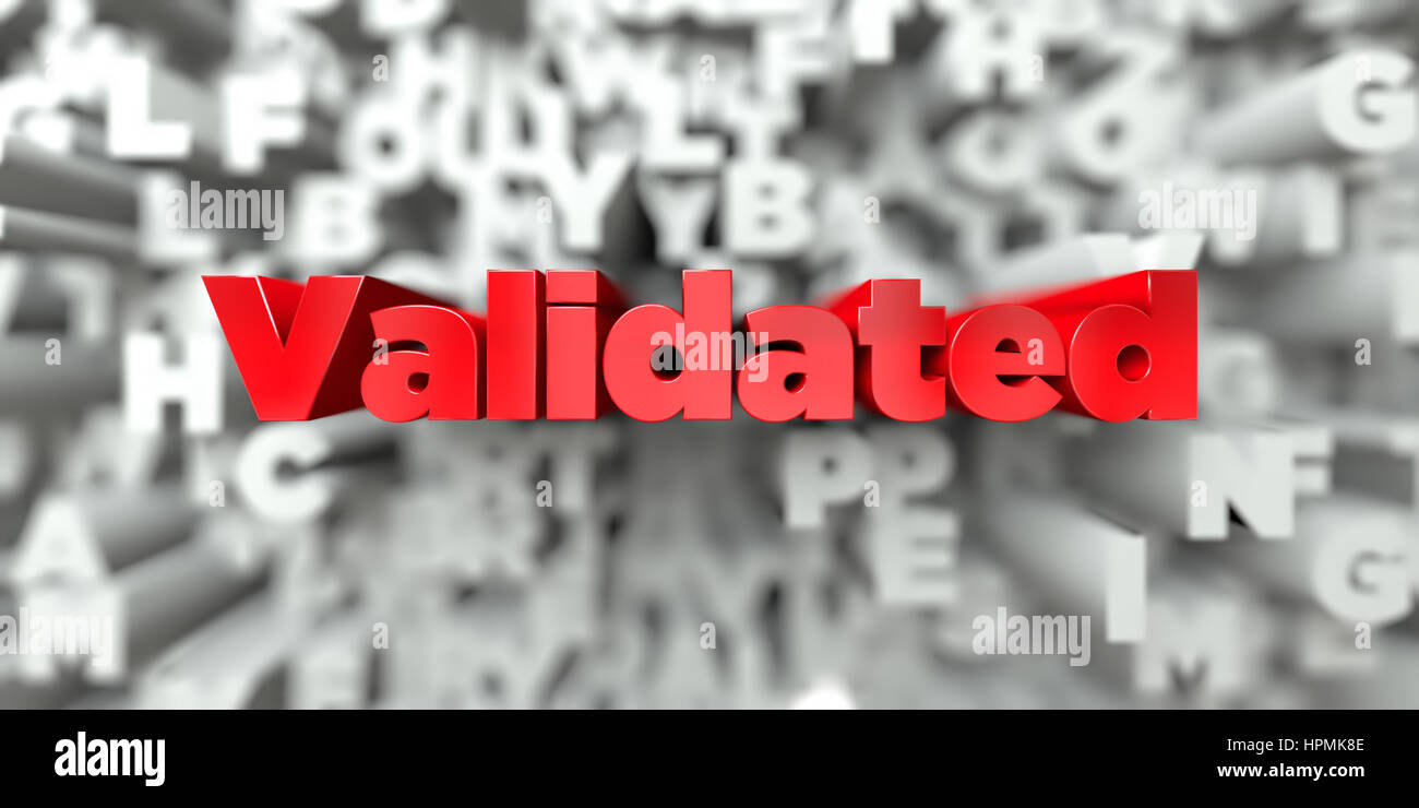 Validated - Red text on typography background - 3D rendered royalty ...