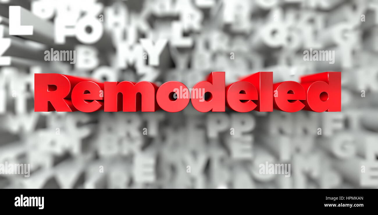 Remodeled - Red text on typography background - 3D rendered royalty ...