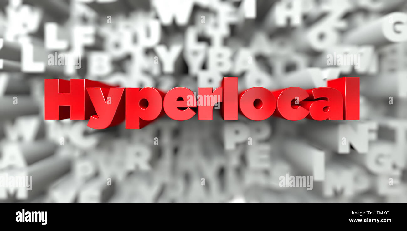 Hyperlocal - Red text on typography background - 3D rendered royalty ...