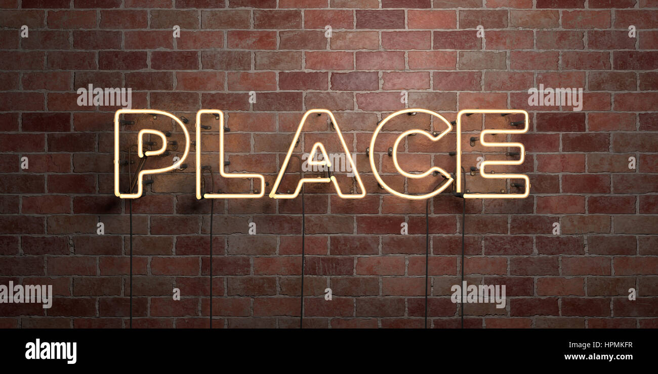 PLACE - fluorescent Neon tube Sign on brickwork - Front view - 3D ...