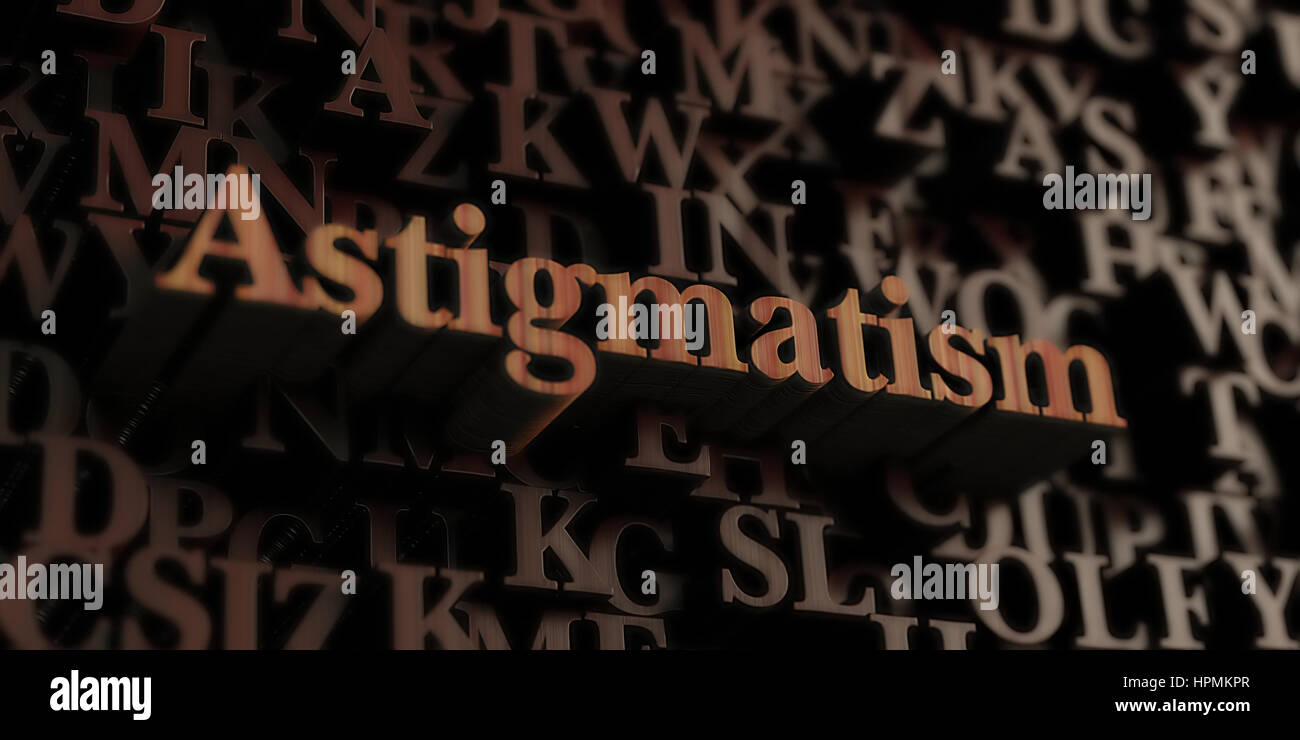 Astigmatism - Wooden 3D rendered letters/message. Can be used for an ...