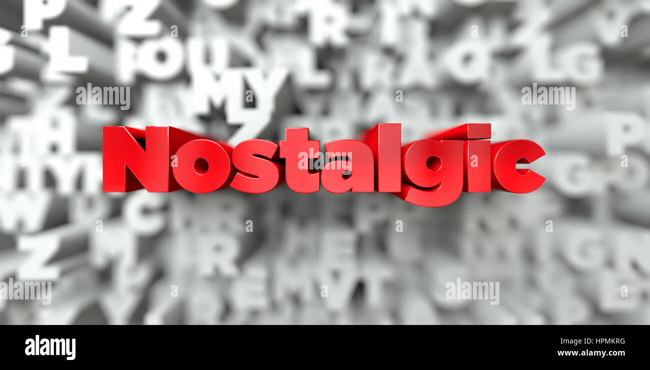 Nostalgic - Red text on typography background - 3D rendered royalty ...