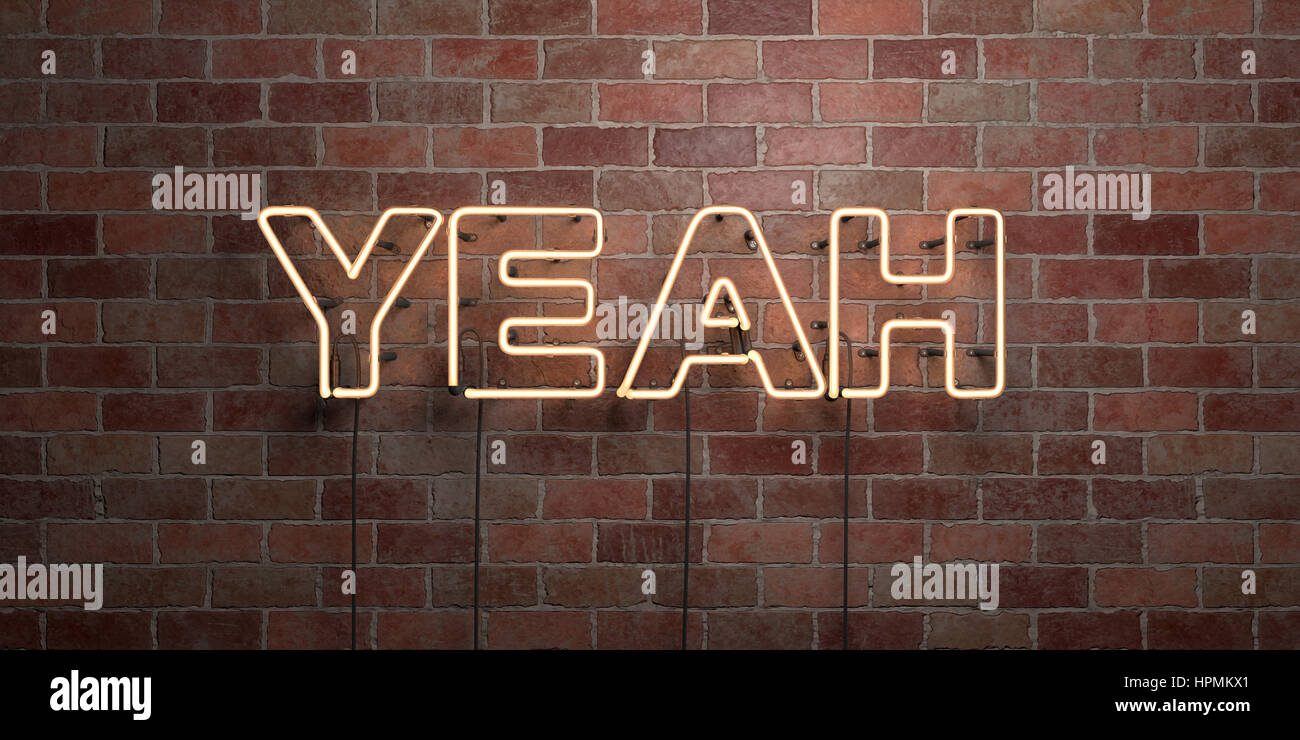YEAH - fluorescent Neon tube Sign on brickwork - Front view - 3D ...