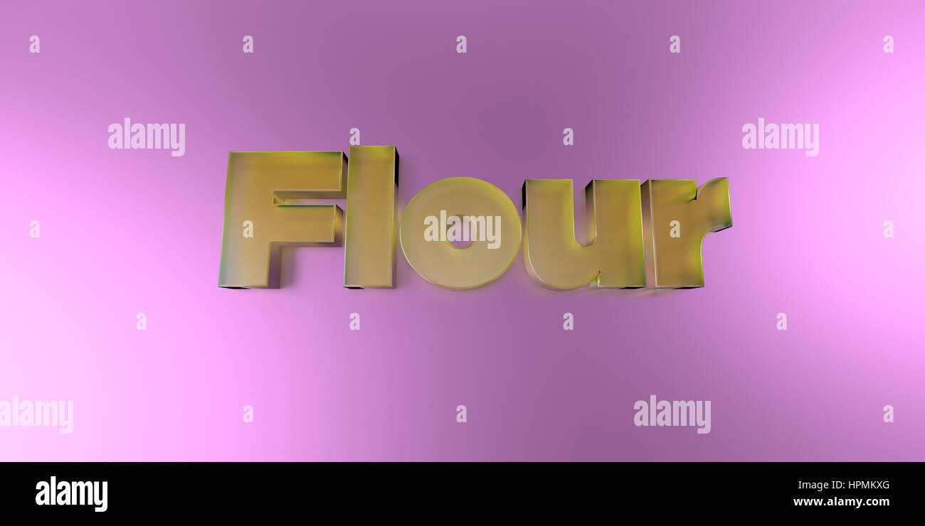 Flour - colorful glass text on vibrant background - 3D rendered royalty ...