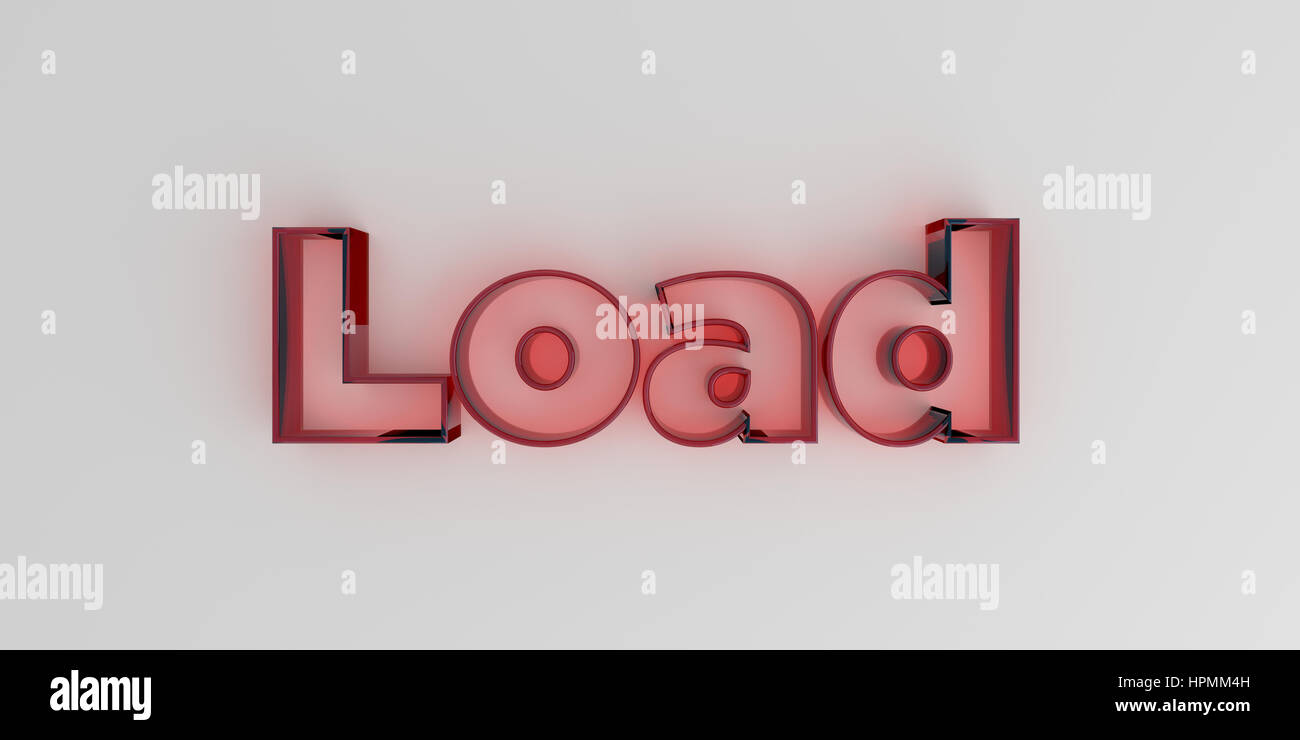 Load - Red glass text on white background - 3D rendered royalty free ...