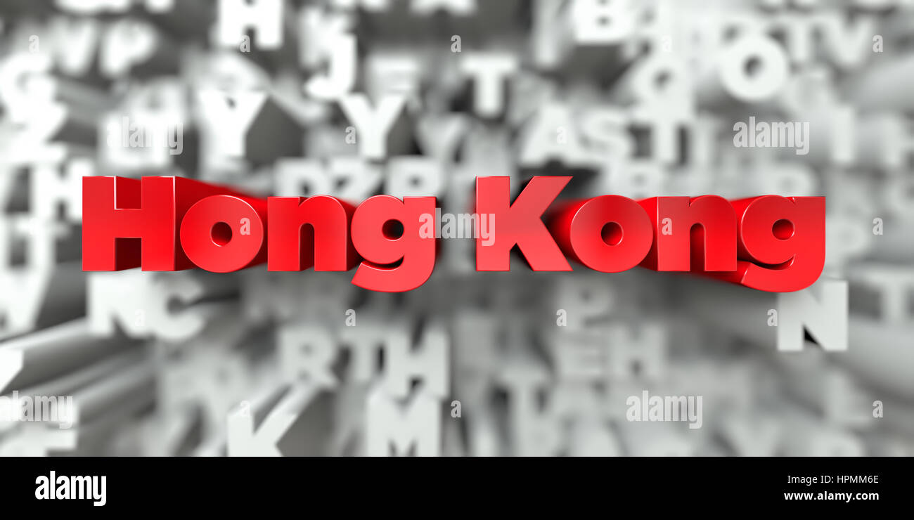 Hong Kong - Red text on typography background - 3D rendered royalty ...