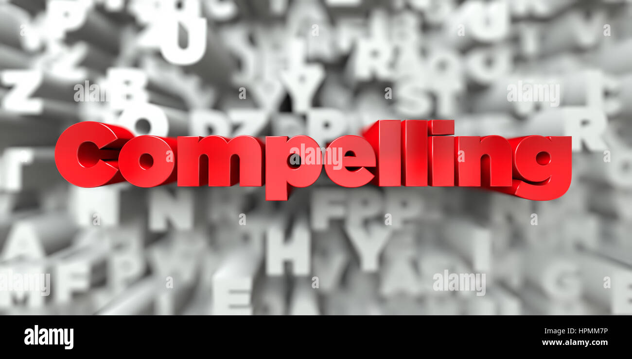 Compelling - Red text on typography background - 3D rendered royalty ...