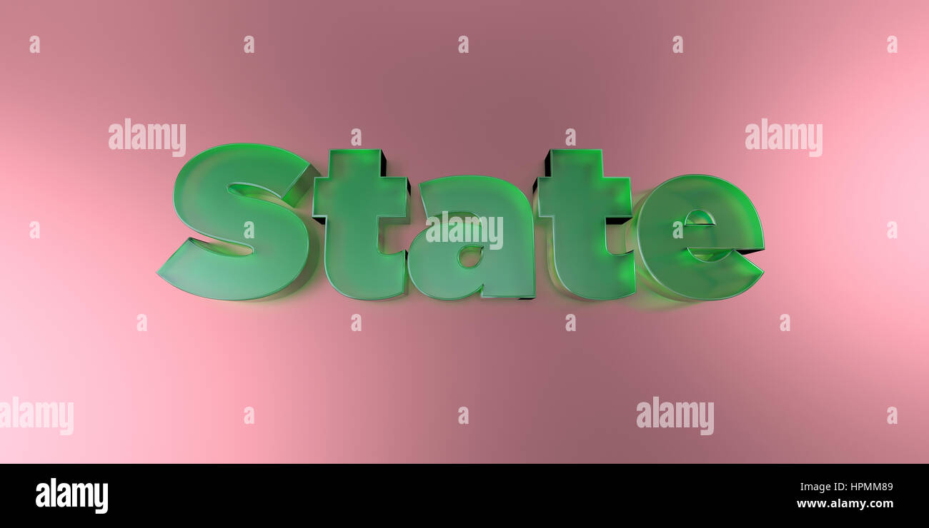 State - colorful glass text on vibrant background - 3D rendered royalty ...