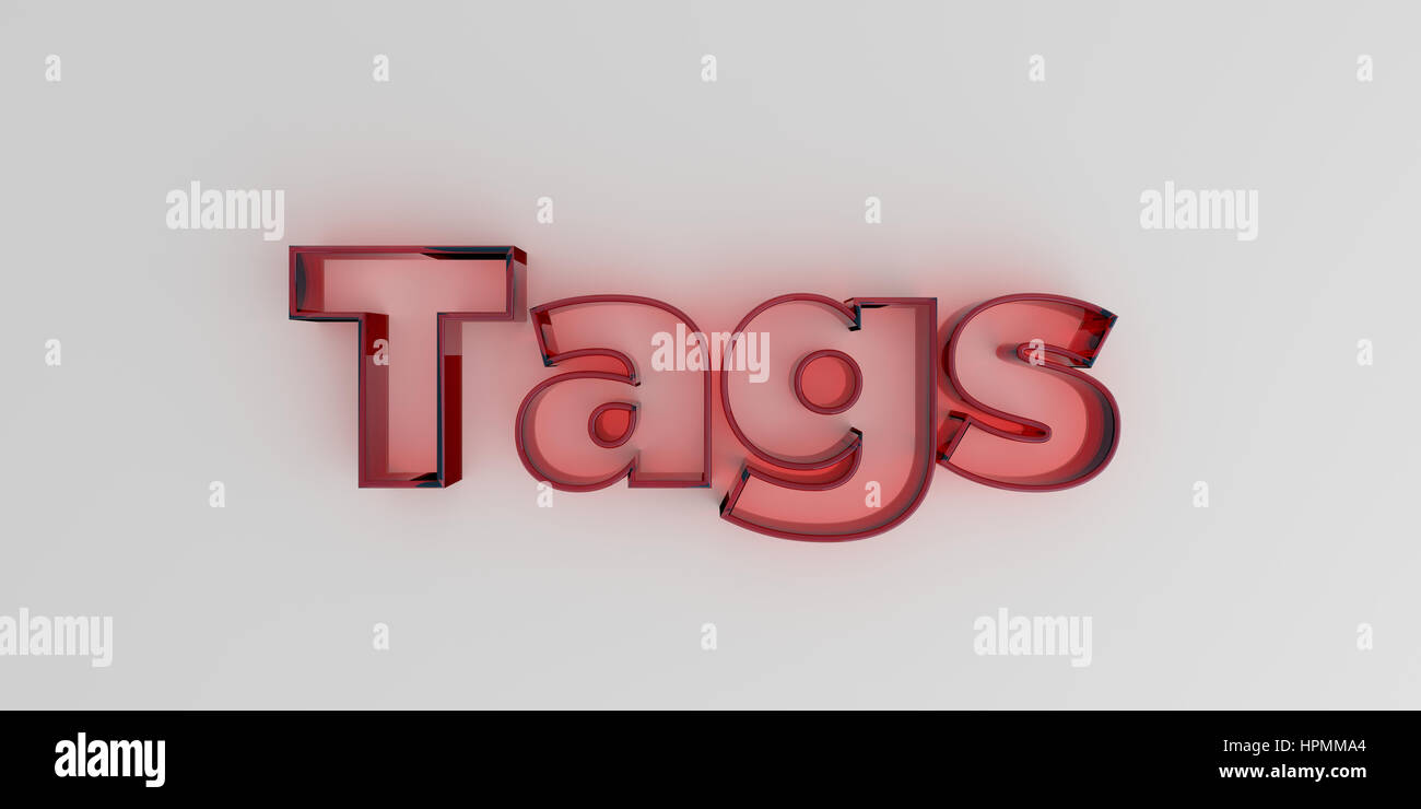 Tags - Red glass text on white background - 3D rendered royalty free ...