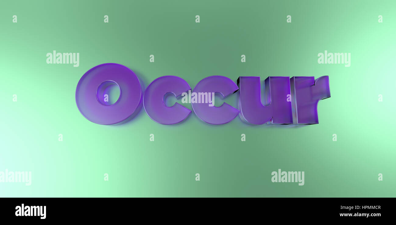 Occur - colorful glass text on vibrant background - 3D rendered royalty ...