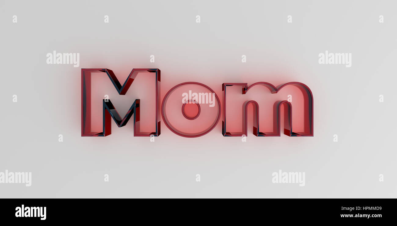 Mom - Red glass text on white background - 3D rendered royalty free ...
