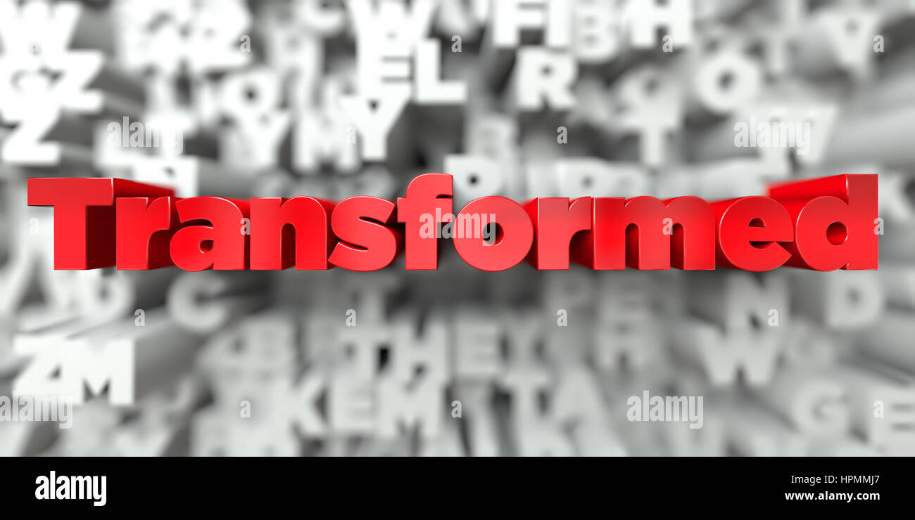 Transformed - Red text on typography background - 3D rendered royalty ...