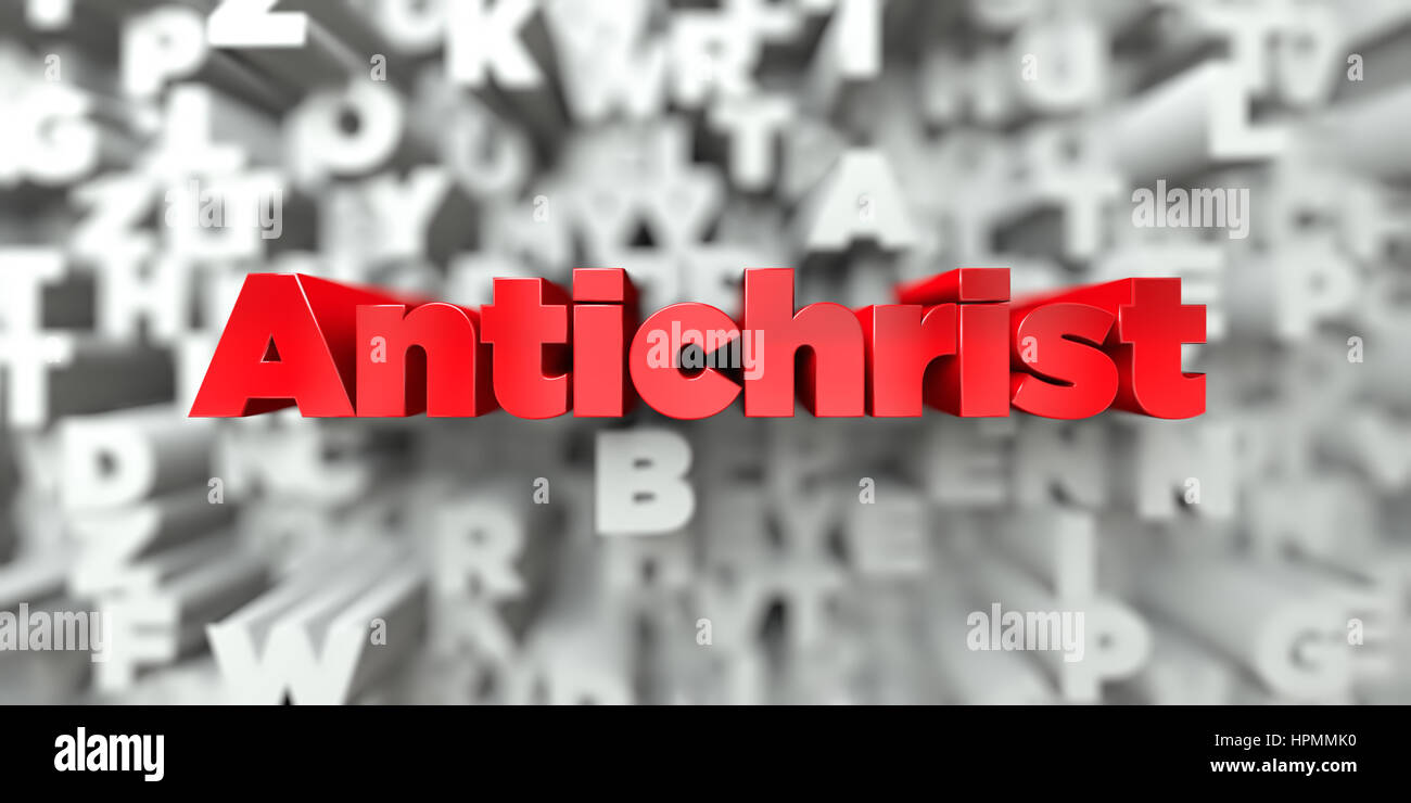 Antichrist - Red text on typography background - 3D rendered royalty ...