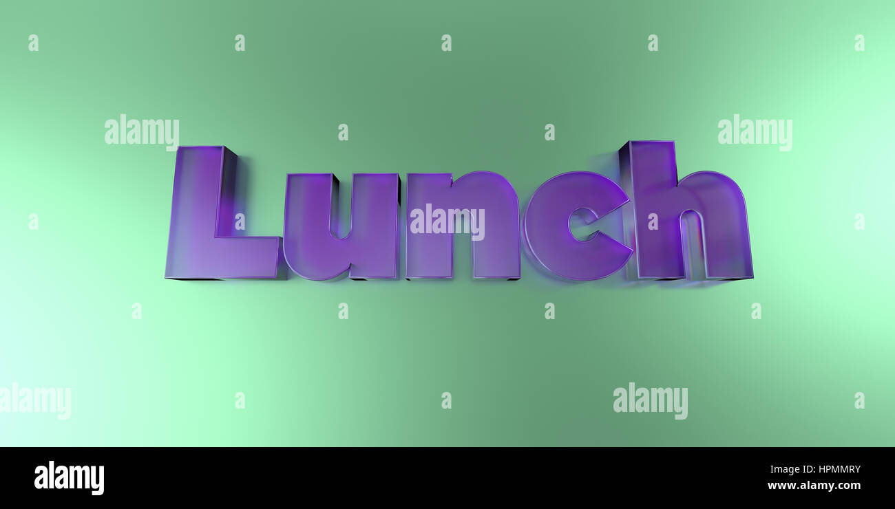 Lunch - colorful glass text on vibrant background - 3D rendered royalty ...
