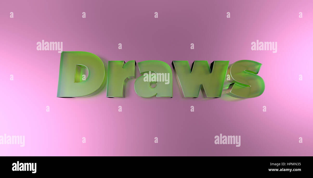 Draws - colorful glass text on vibrant background - 3D rendered royalty ...