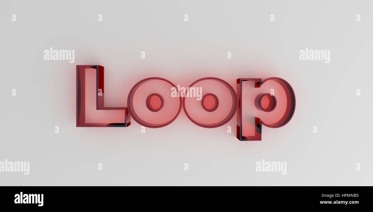 Loop - Red glass text on white background - 3D rendered royalty free ...