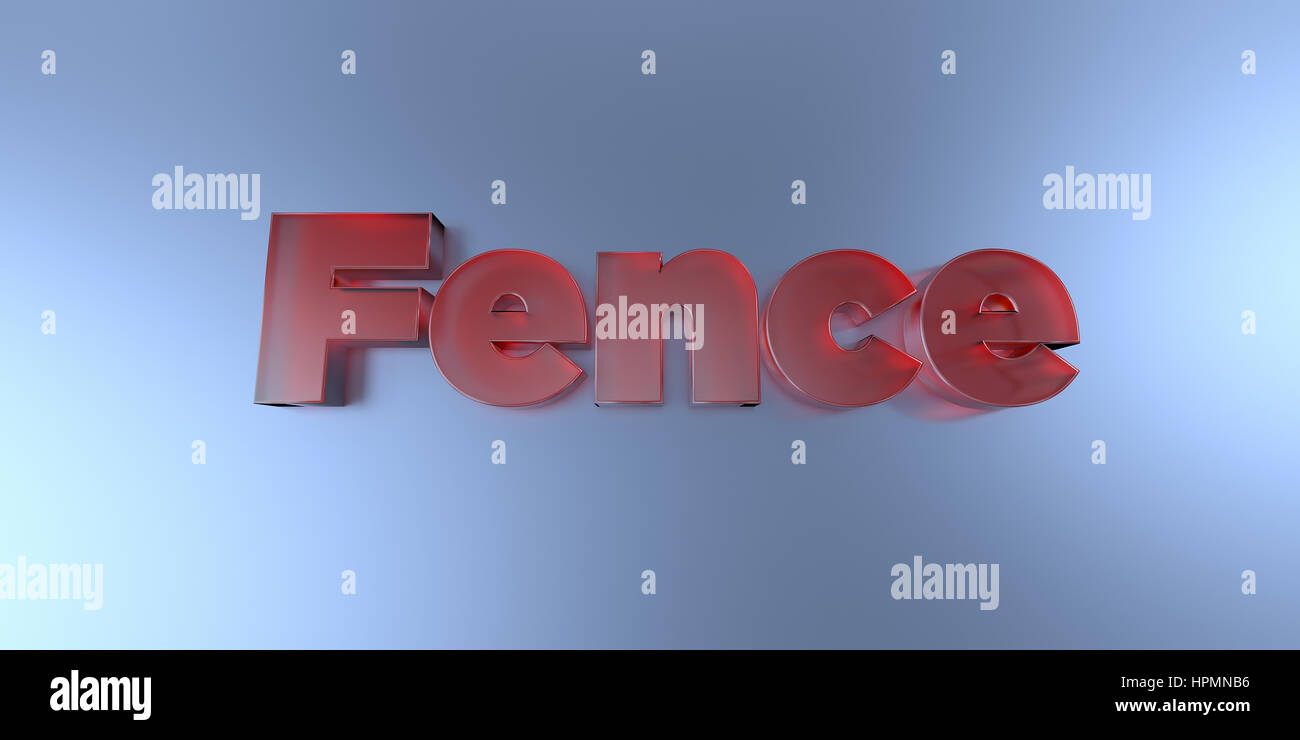 Fence - colorful glass text on vibrant background - 3D rendered royalty ...
