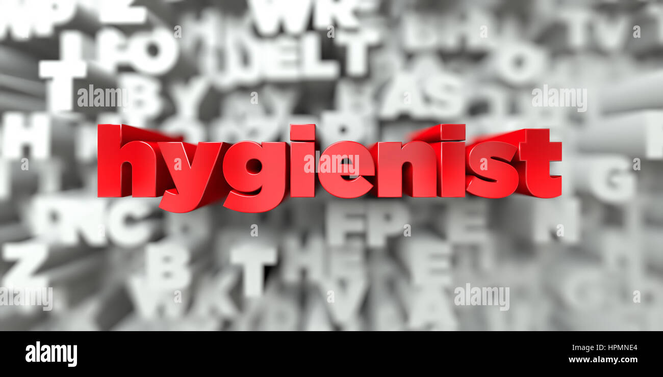 hygienist - Red text on typography background - 3D rendered royalty ...