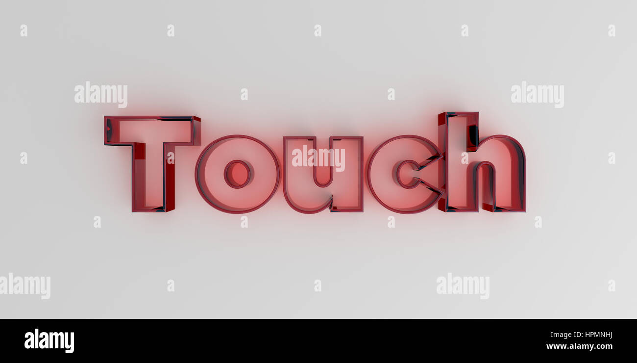 Touch - Red glass text on white background - 3D rendered royalty free ...