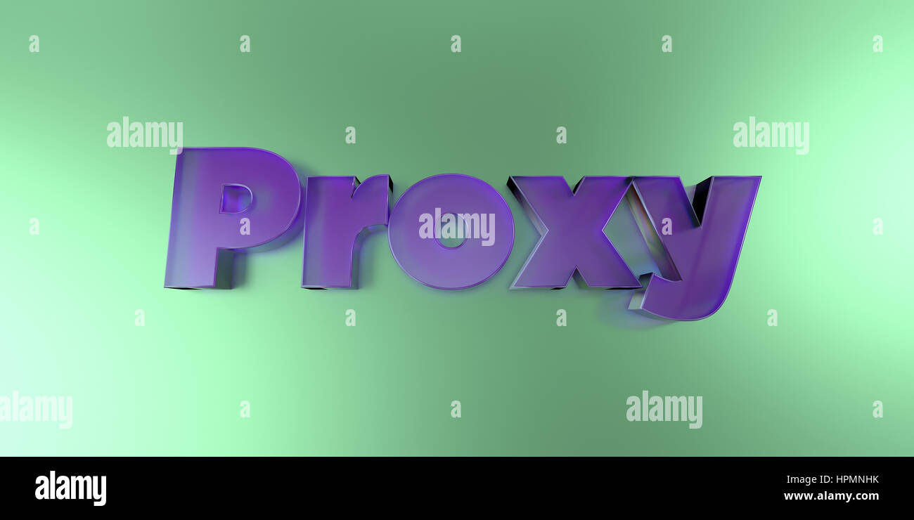 Proxy - colorful glass text on vibrant background - 3D rendered royalty ...