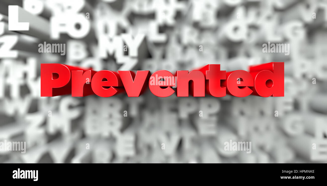 Prevented - Red text on typography background - 3D rendered royalty ...