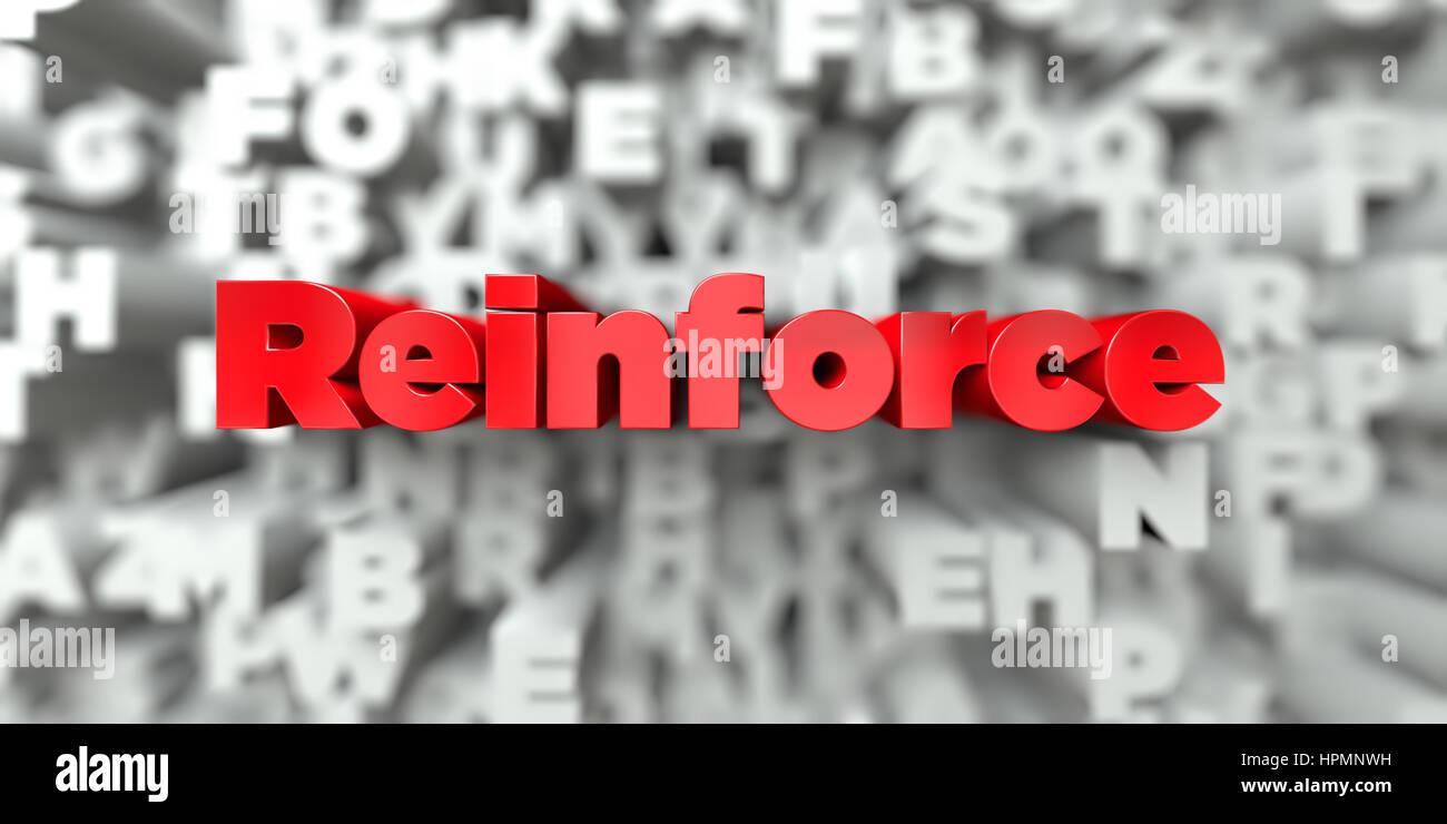Reinforce - Red text on typography background - 3D rendered royalty ...