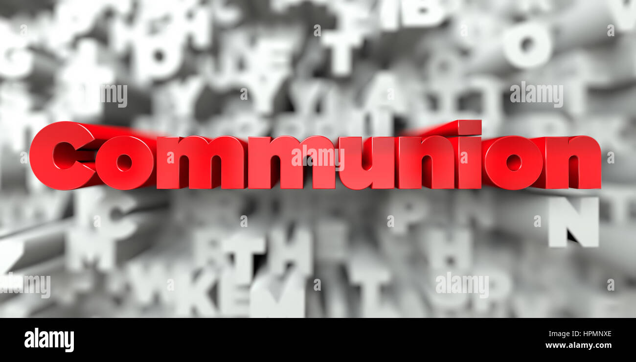 Communion - Red text on typography background - 3D rendered royalty ...