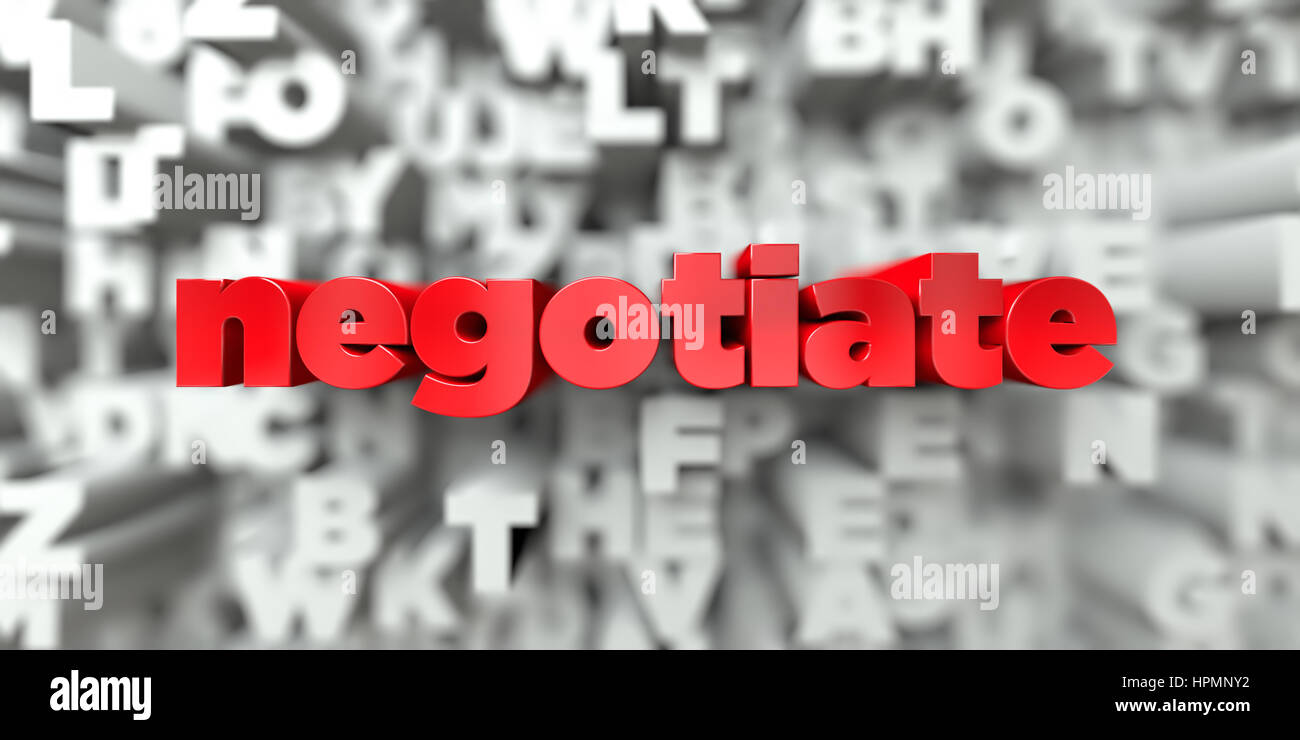 negotiate - Red text on typography background - 3D rendered royalty ...
