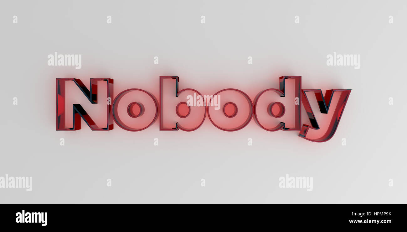 Nobody - Red glass text on white background - 3D rendered royalty free ...