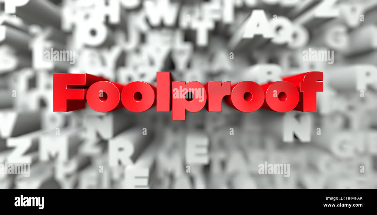Foolproof - Red text on typography background - 3D rendered royalty ...