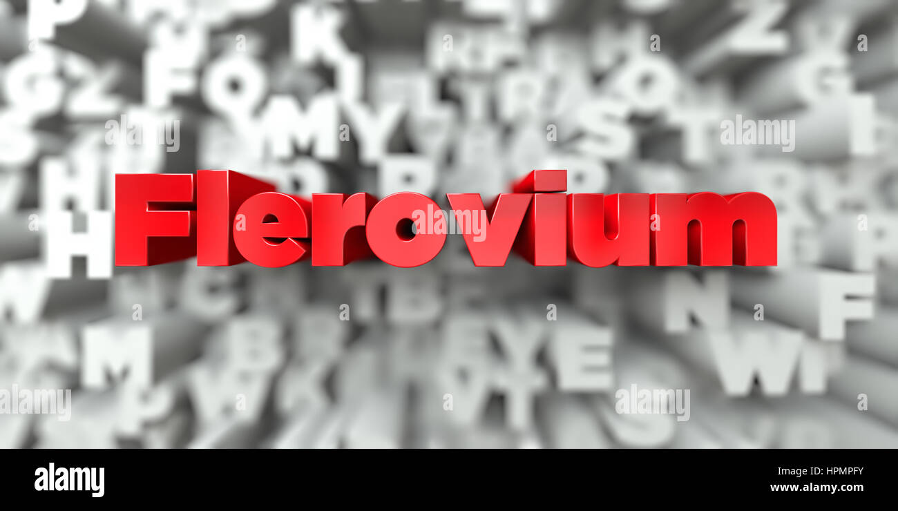 Flerovium - Red text on typography background - 3D rendered royalty ...