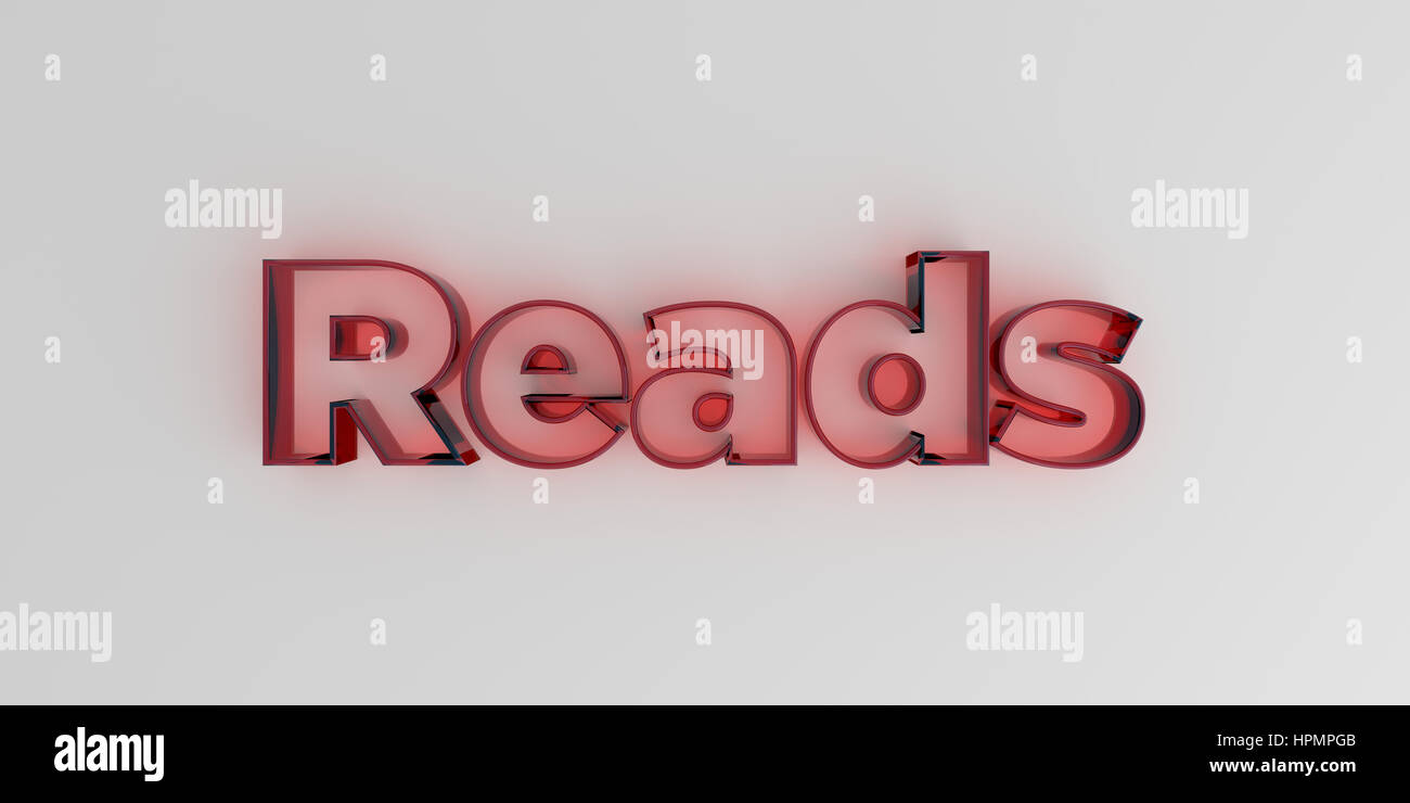 Reads - Red glass text on white background - 3D rendered royalty free ...