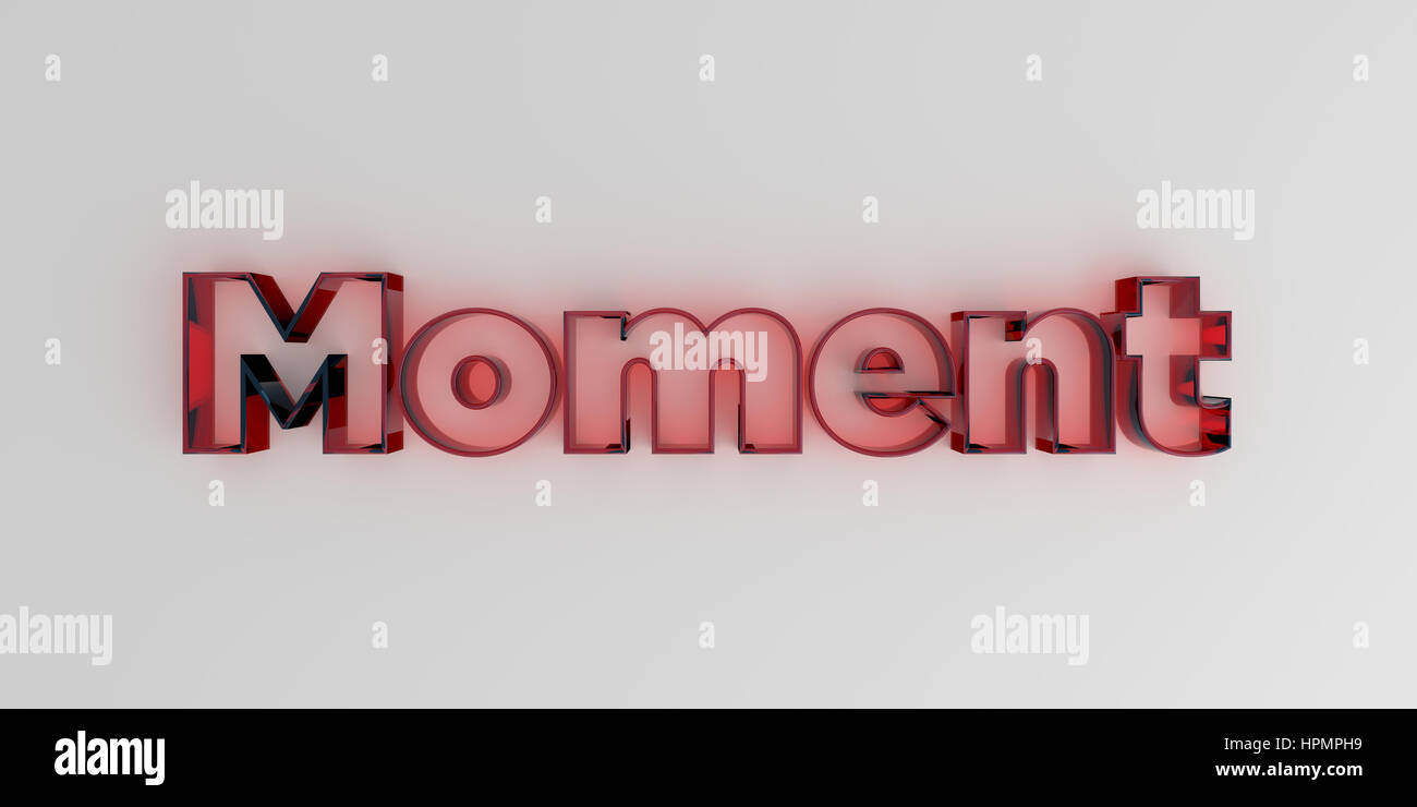 Moment - Red glass text on white background - 3D rendered royalty free ...