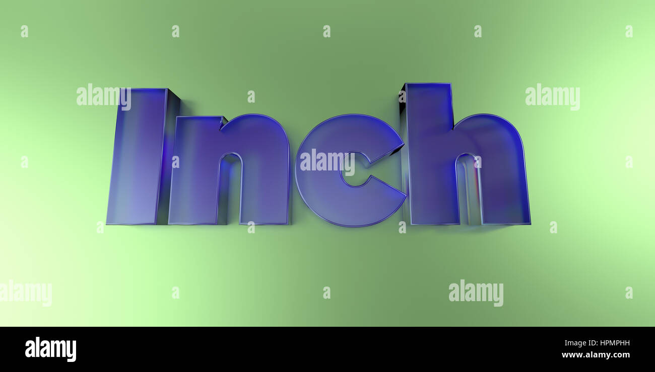 Inch - colorful glass text on vibrant background - 3D rendered royalty ...