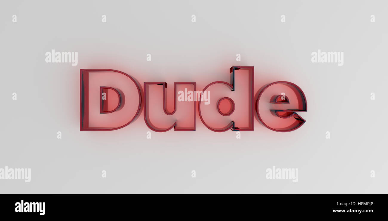 Dude - Red glass text on white background - 3D rendered royalty free ...