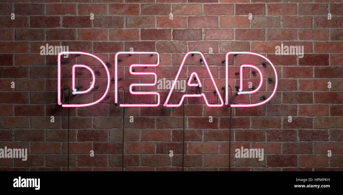 DEAD - fluorescent Neon tube Sign on brickwork - Front view - 3D ...